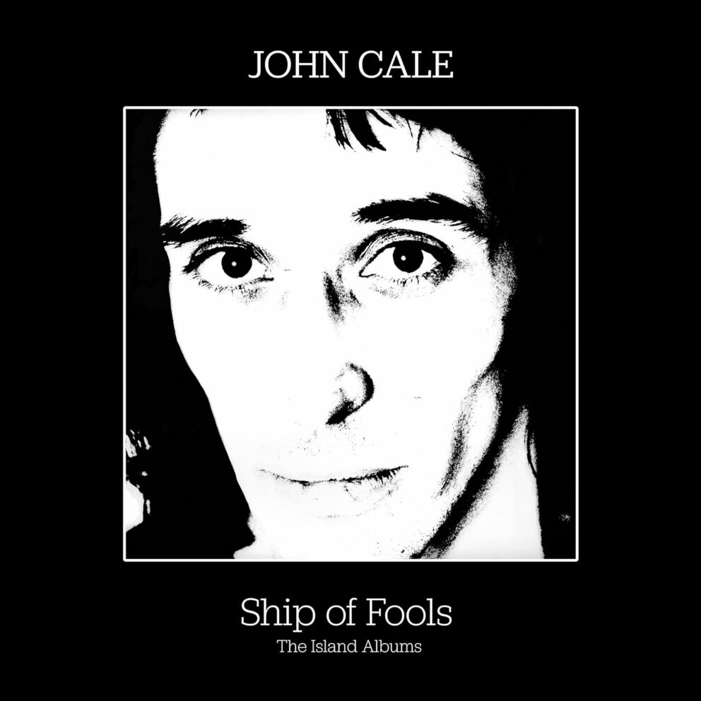 Review: John Cale - SHIP OF FOOLS – THE ISLAND ALBUMS - Musikexpress