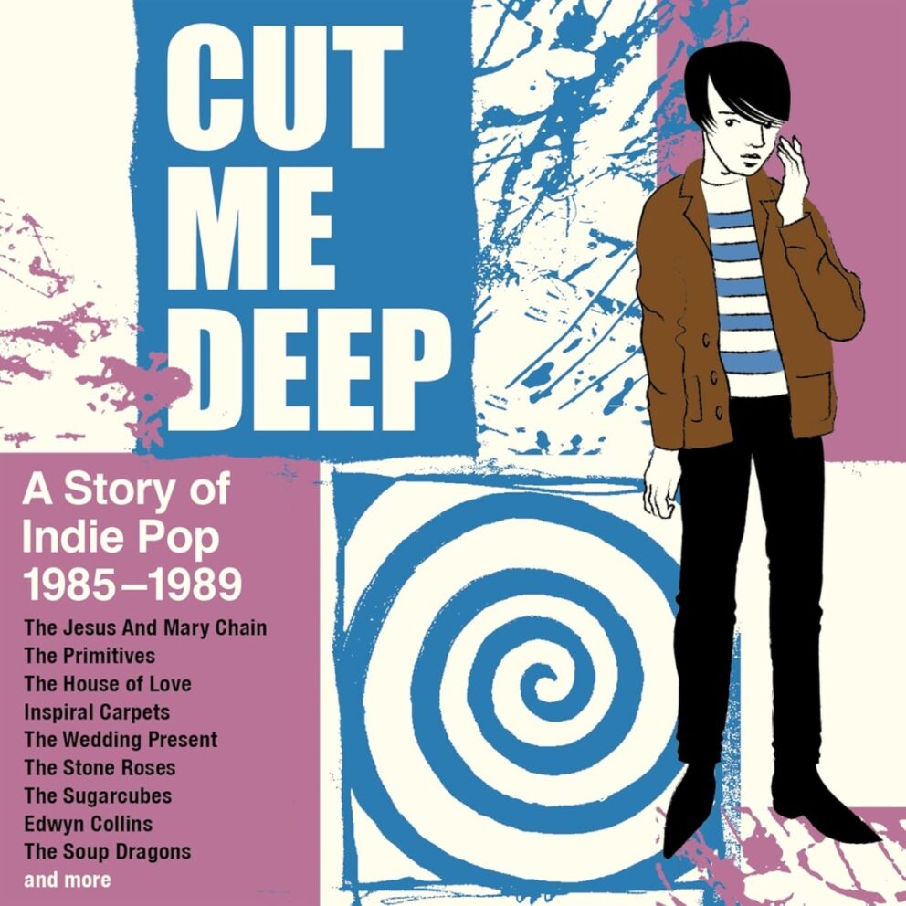Review: Various Artists - CUT ME DEEP – A STORY OF INDIE POP 1985-1989 ...